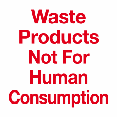 Waste products not for human consumption sign – Ref: hc42 – Safety Sign ...