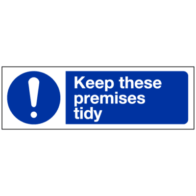 Keep these premises tidy sign – Ref: ms29 – Safety Sign Warehouse