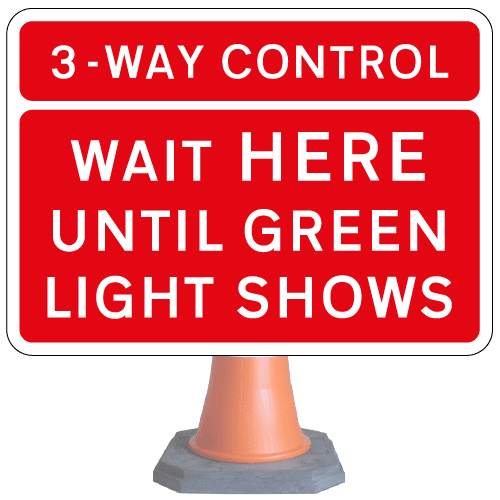 3-Way Control Wait HERE Until Green Light Shows Cone Sign – cns 7011.1 ...