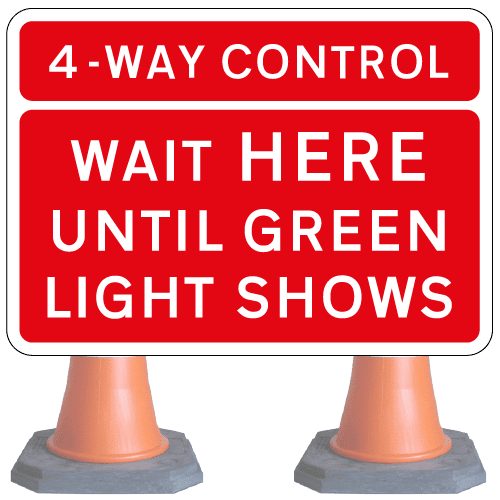 4-Way Control Wait HERE Until Green Light Shows Cone Sign – cns 7011 ...