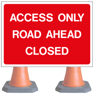 Access Only Road Ahead Closed Cone Sign – cns116 (cone sold separately ...