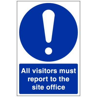 All visitors must report to the site office sign – Ref: m24 – Safety ...
