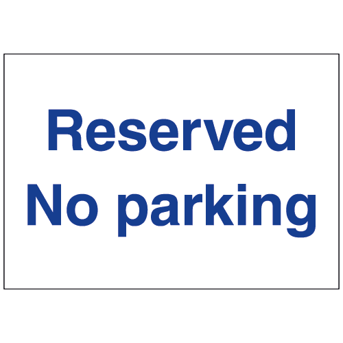 Reserved No Parking sign – Ref: cp4 – Safety Sign Warehouse