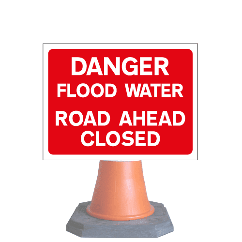 Danger Flood water Road ahead closed cone sign – cns 117 (cone sold ...