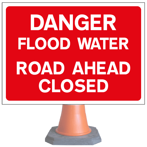 Danger Flood water Road ahead closed cone sign – cns 117 (cone sold ...