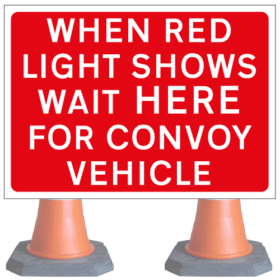 When red light shows wait HERE for convoy vehicle cone sign – cns ...