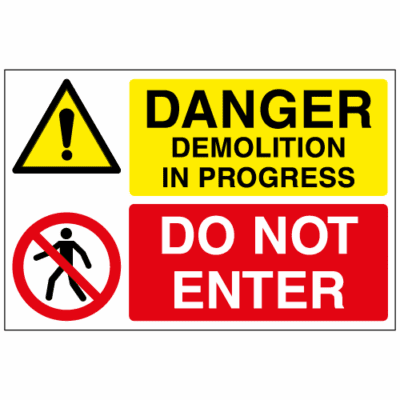 Danger Demolition in progress Do not enter sign – Ref: p36 – Safety ...